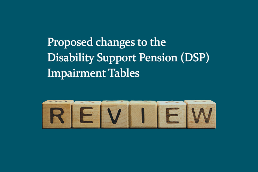 Proposed Changes To The Disability Support Pension DSP Impairment Proposed Changes To The Disability Support Pension DSP Impairment